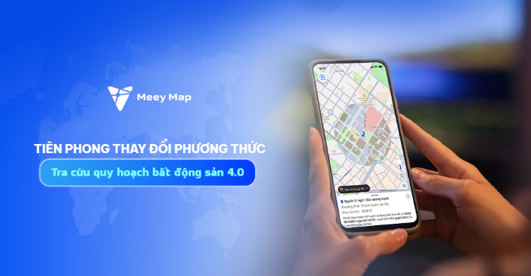 Meey Map Ver3.0: Bước đột phá mới trong công nghệ tra cứu quy hoạch bất ...