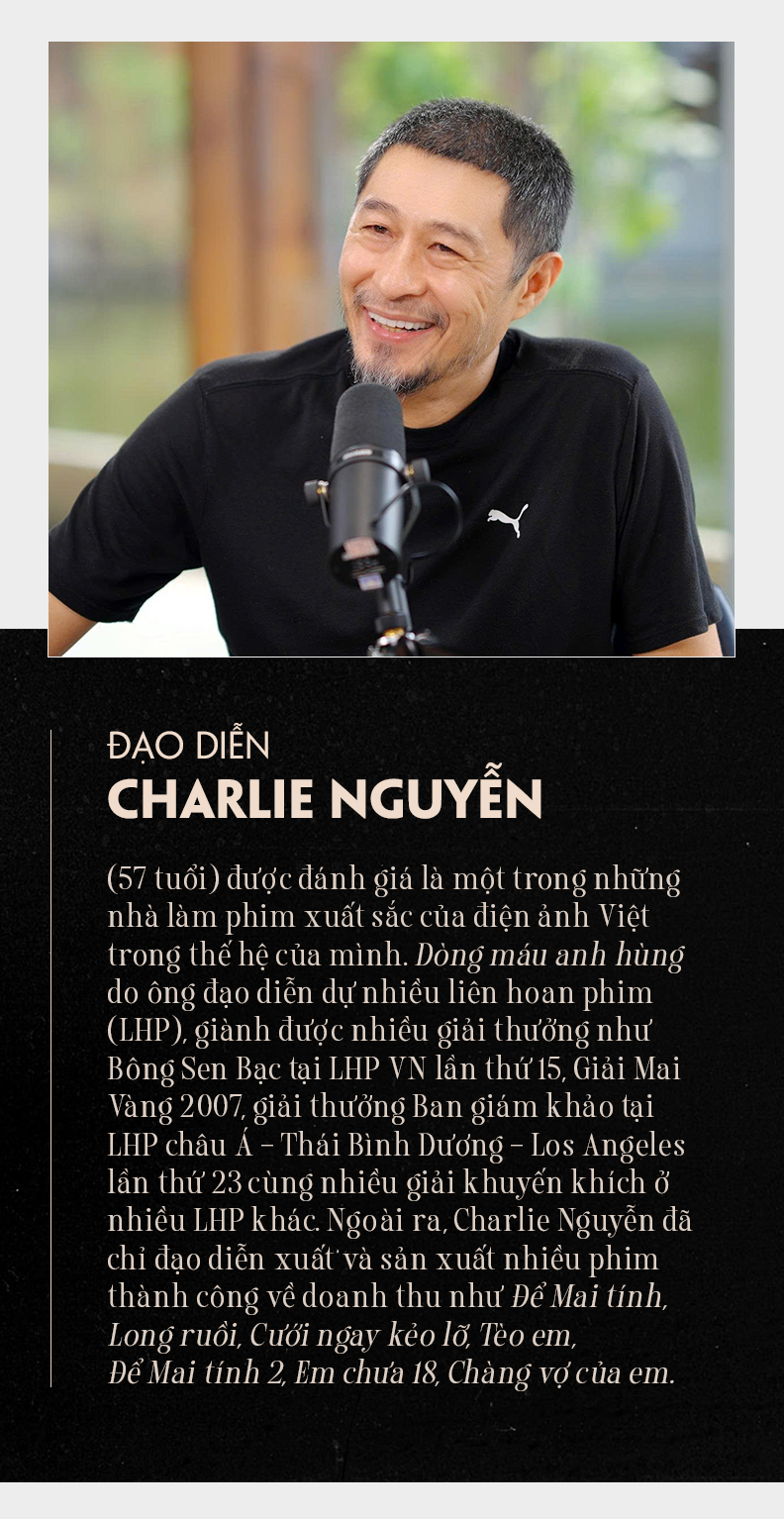 Đạo diễn Charlie Nguyễn: Thăng trầm bên chiếc máy quay