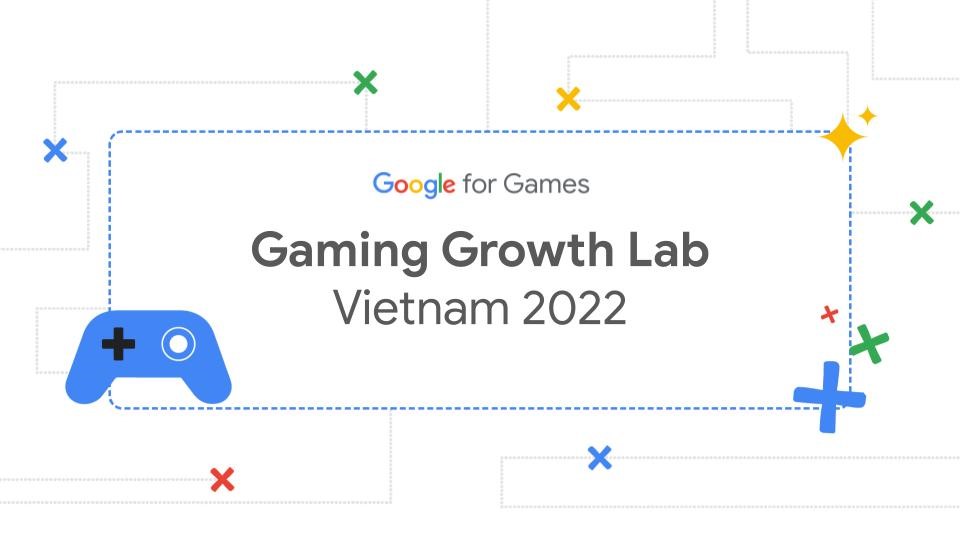 53 studio game tại Việt Nam tốt nghiệp Chương trình Google Gaming ...