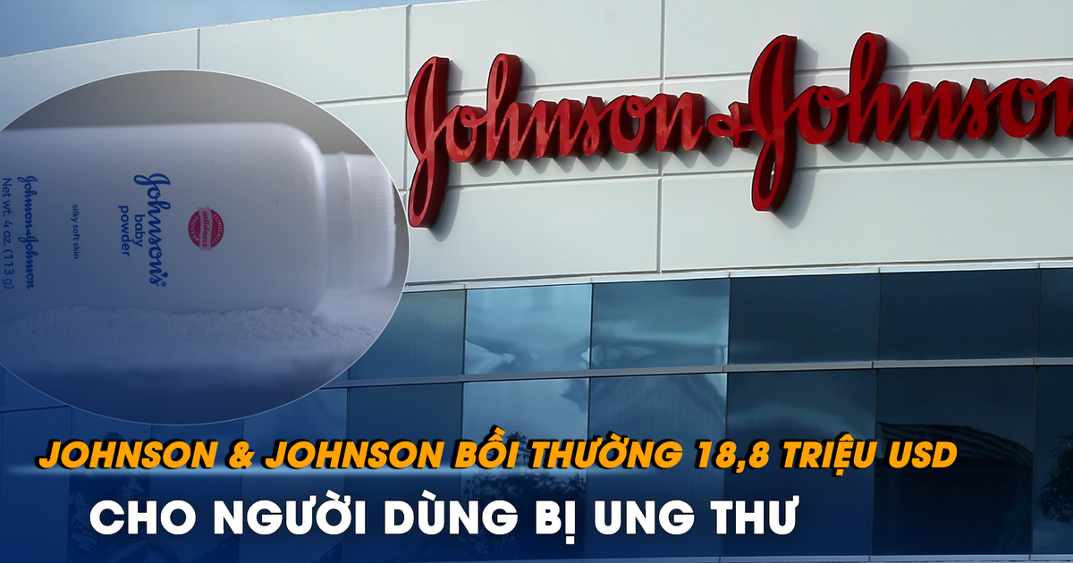 Johnson & Johnson phải bồi thường 18,8 triệu USD cho người tiêu dùng bị ...