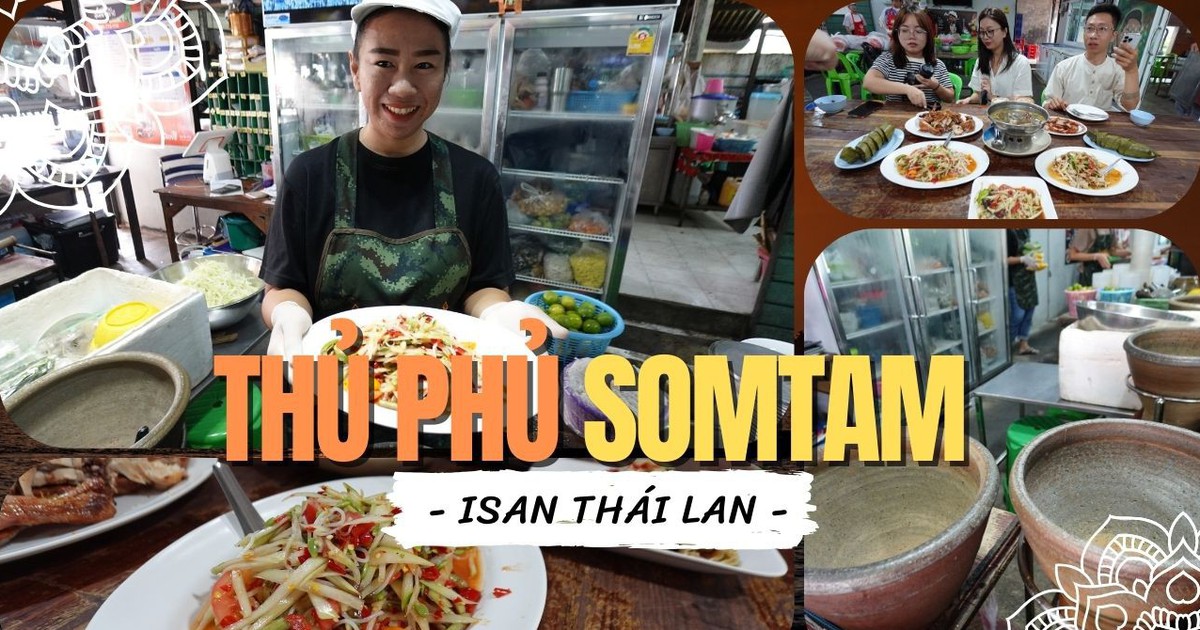 Khám phá 'thủ phủ' của món somtam Thái Lan: Bán cả nghìn phần mỗi ngày