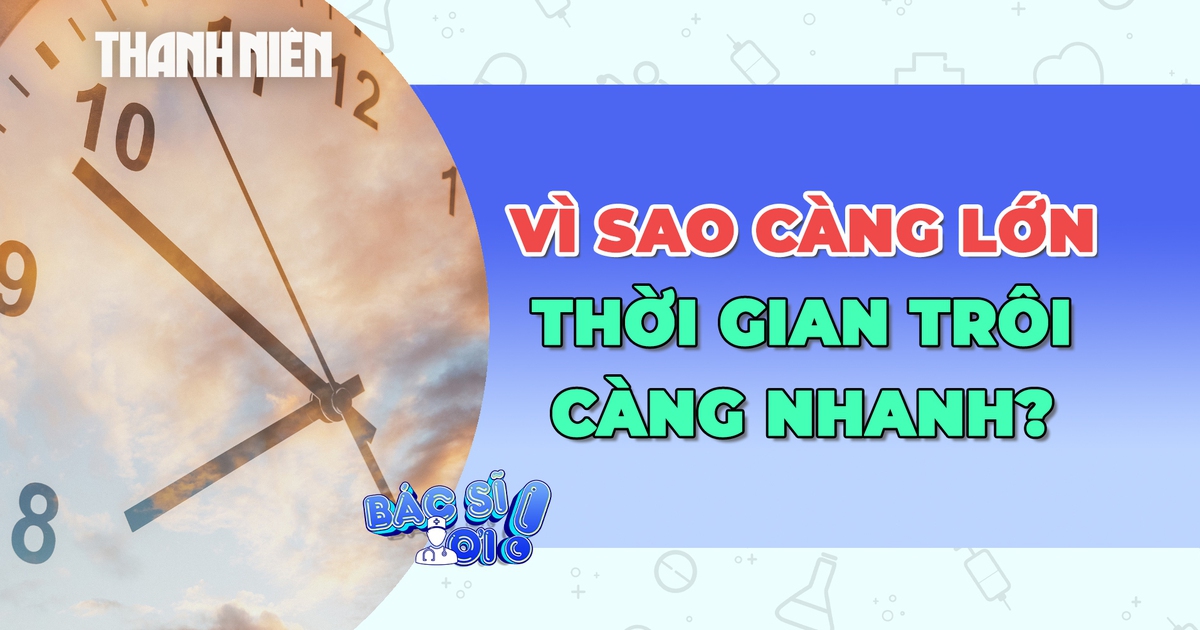 Thời gian thật sự trôi nhanh hơn khi chúng ta già đi?
