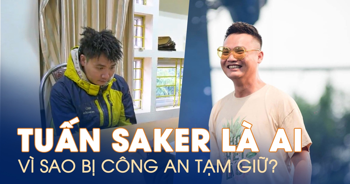 Tuấn Saker là ai, vì sao bị công an tạm giữ hình sự?